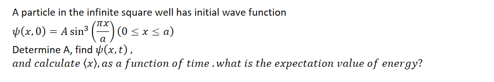 Solved A particle in the infinite square well has initial | Chegg.com