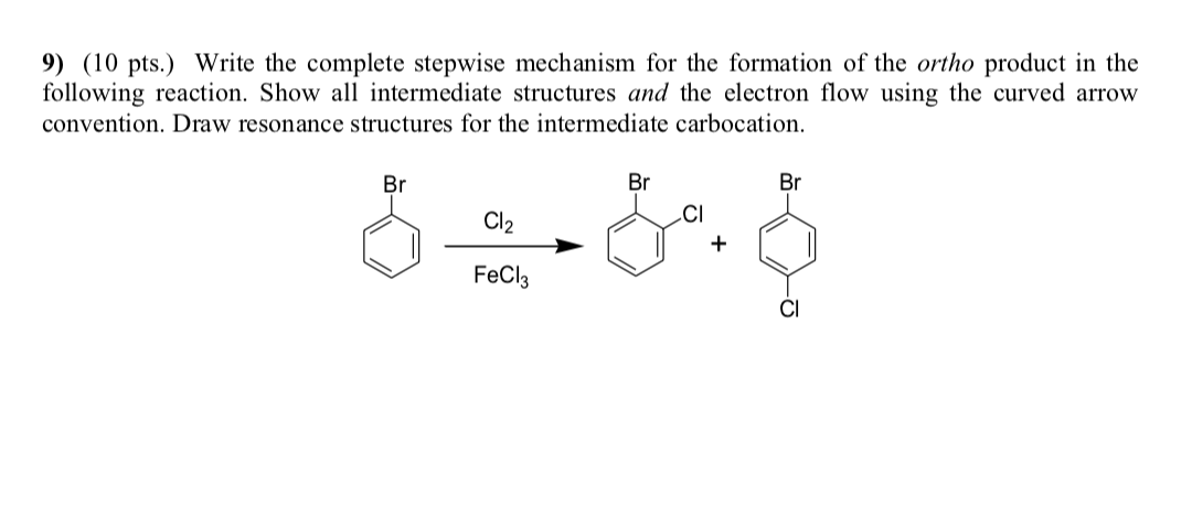 Solved 9) (10 pts.) Write the complete stepwise mechanism | Chegg.com