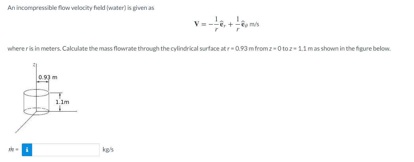 Solved An incompressible flow velocity field (water) is | Chegg.com