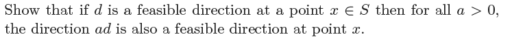 Solved Show that if d is a feasible direction at a point x | Chegg.com