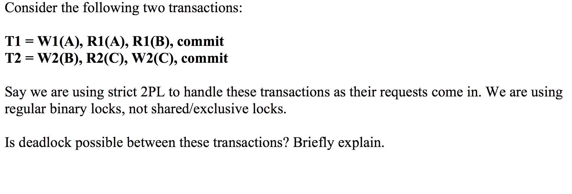 Solved Consider the following two transactions: T1 = W1(A), | Chegg.com