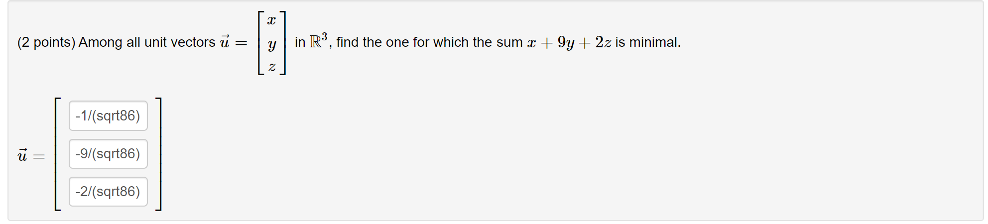 Solved (2 points) Among all unit vectors u=⎣⎡xyz⎦⎤ in R3, | Chegg.com