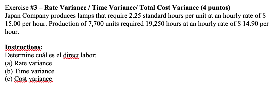Solved Exercise #3 - Rate Variance / Time Variance/ Total | Chegg.com