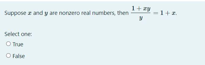Solved 1 + xy Suppose x and y are nonzero real numbers, then | Chegg.com