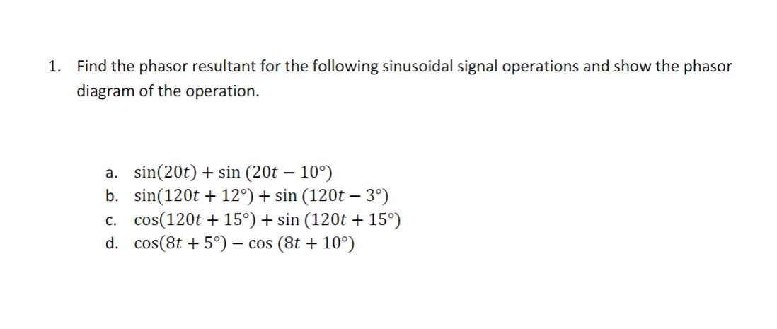 Solved 1. Find the phasor resultant for the following | Chegg.com