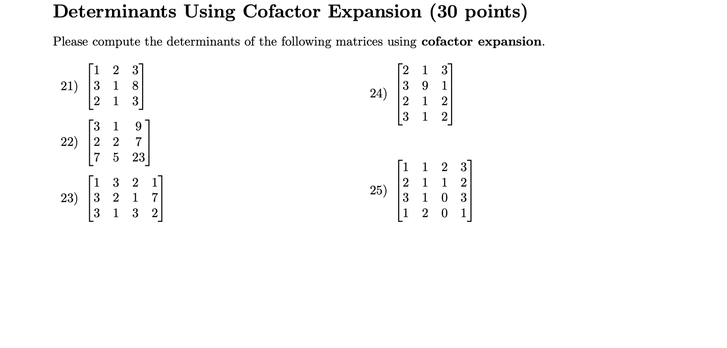 Solved Determinants Using Cofactor Expansion 30 Points