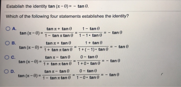 Solved Establish the identity tan (π-0) -tan θ. Which of the | Chegg.com