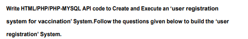 Solved Write HTML/PHP/PHP-MYSQL API code to Create and | Chegg.com