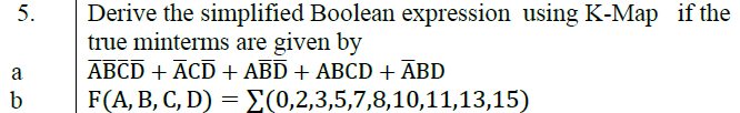 Solved 5. Derive the simplified Boolean expression using | Chegg.com