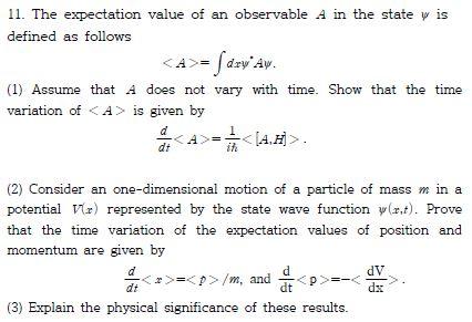 Solved 11. The expectation value of an observable A in the | Chegg.com