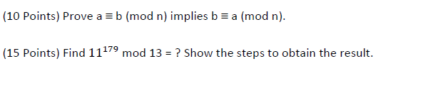Solved (10 Points) Prove a≡b(modn) implies b≡a(modn). (15 | Chegg.com Solved (10 Points) Prove a≡b(modn) implies b≡a(modn). (15 | Chegg.com