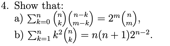 Solved ∑k=0n(nk)(n−km−k)=2m(nm)∑k=1nk2(nk)=n(n+1)2n−2 | Chegg.com