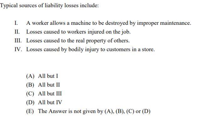 Solved Typical sources of liability losses include: I. A | Chegg.com