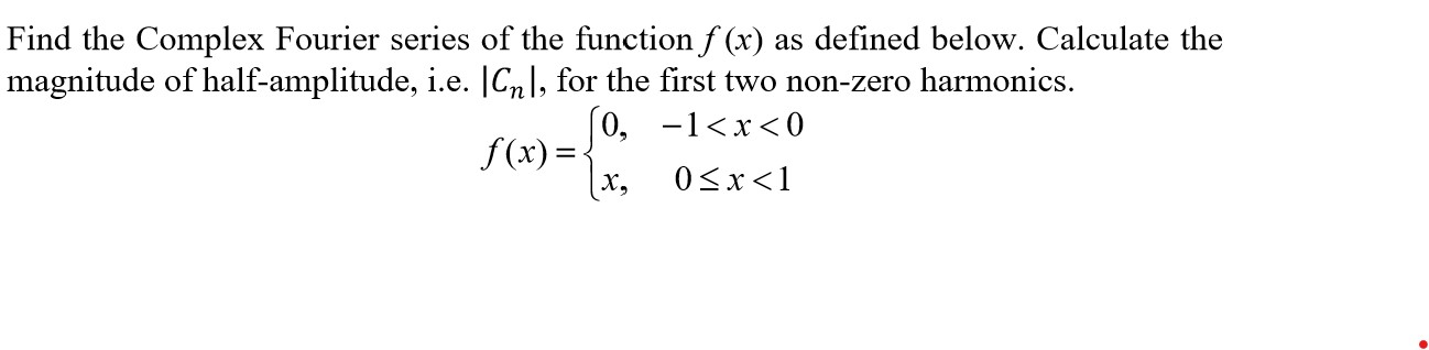 Find the Complex Fourier series of the function f (x) | Chegg.com