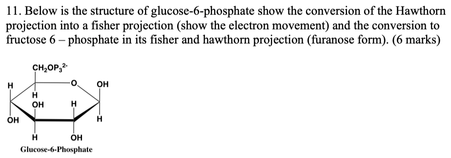 Solved 11. Below is the structure of glucose-6-phosphate | Chegg.com