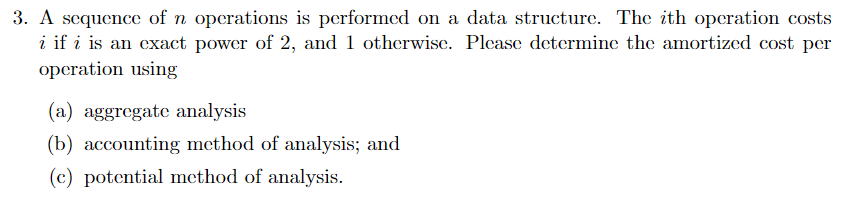 Solved 3. A sequence of n operations is performed on a data | Chegg.com