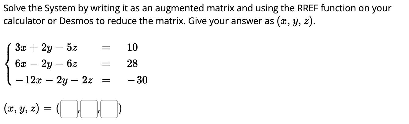 Solved Solve the System by writing it as an augmented matrix | Chegg.com