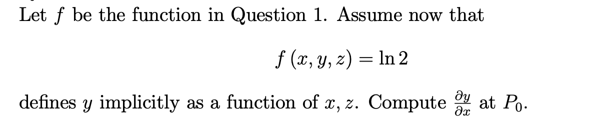 Solved Let f(x,y,z)=ln(1+x3+y4+z3)Let f be the function in | Chegg.com