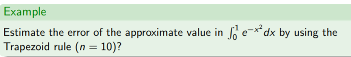 Solved Example Estimate the error of the approximate value | Chegg.com