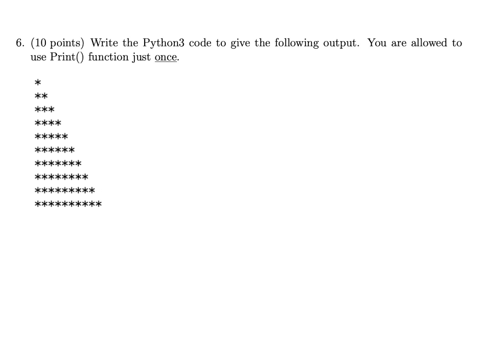 Solved 6. (10 points) Write the Python3 code to give the | Chegg.com