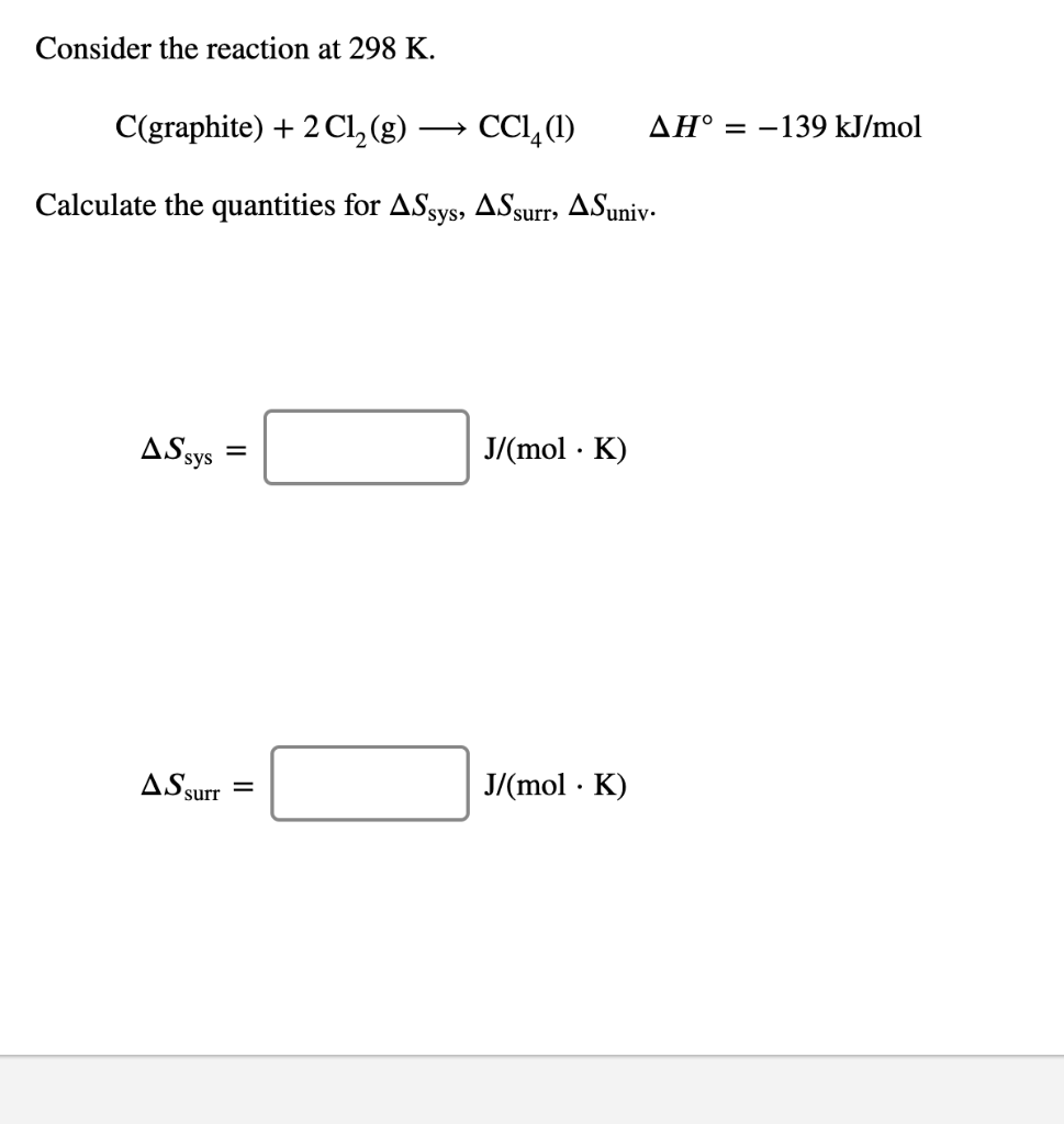 Solved Consider the reaction at 298 K. C(graphite) + 2 | Chegg.com