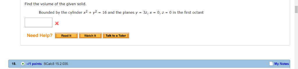 Solved Find the volume of the given solid. Bounded by the | Chegg.com