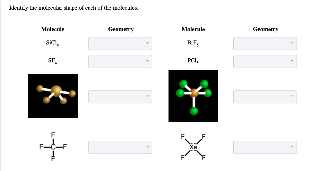 Solved Identify the molecular shape of each of the molecules | Chegg.com Solved Identify the molecular shape of each of the molecules | Chegg.com