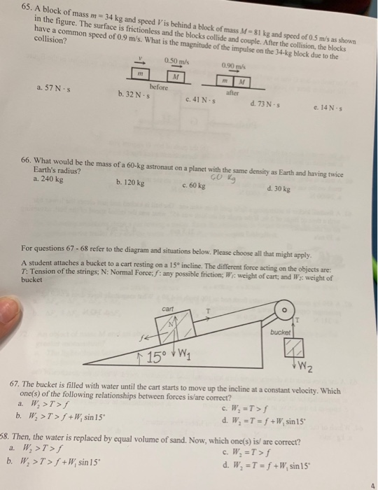 Solved 65 A Block Of Mass M 34 Kg And Speed Vis Behind A Chegg Solved 65 A Block Of Mass M 34 Kg And Speed Vis Behind A Chegg