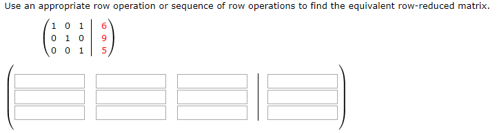 Solved Use an appropriate row operation or sequence of row | Chegg.com