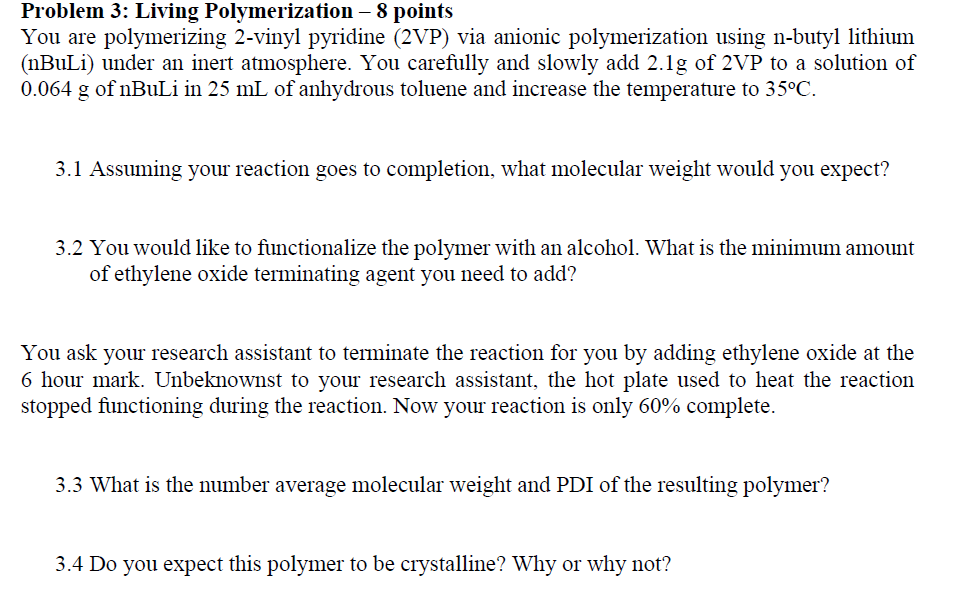 Solved Problem 3: Living Polymerization -8 ﻿pointsYou are | Chegg.com