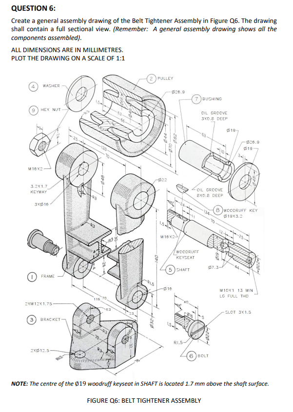 Solved QUESTION 6: Create a general assembly drawing of the | Chegg.com