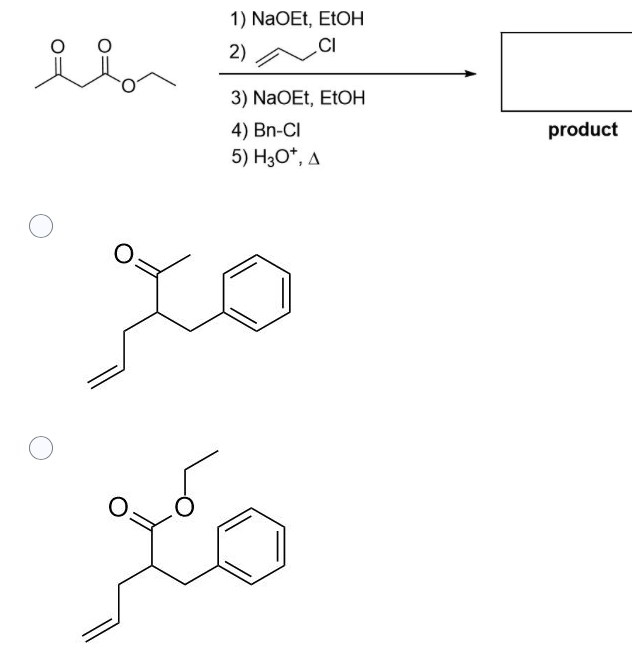 Solved 1) NaOEt, EtOH 2) CI Cior 3) NaOEt, EtOH 4) Bn-CI 5) | Chegg.com