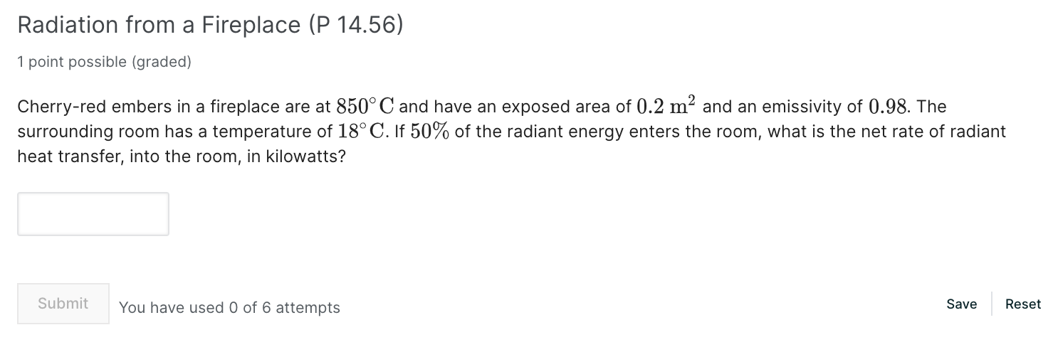 Solved Radiation from a Fireplace (P 14.56) 1 point possible | Chegg.com