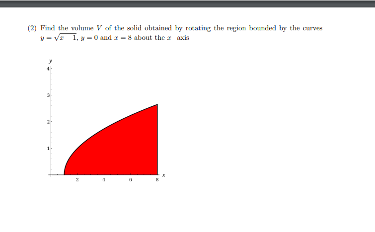 Solved (2) ﻿Find the volume V ﻿of the solid obtained by | Chegg.com
