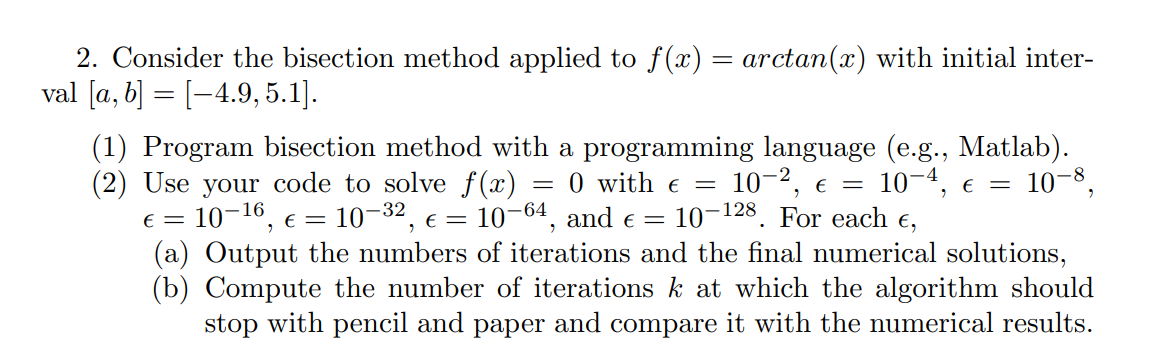 Solved 2. Consider the bisection method applied to | Chegg.com Solved 2. Consider the bisection method applied to | Chegg.com