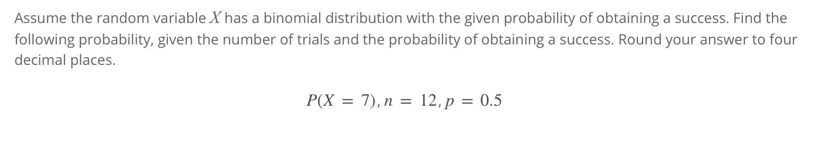 Solved Assume the random variable X has a binomial | Chegg.com