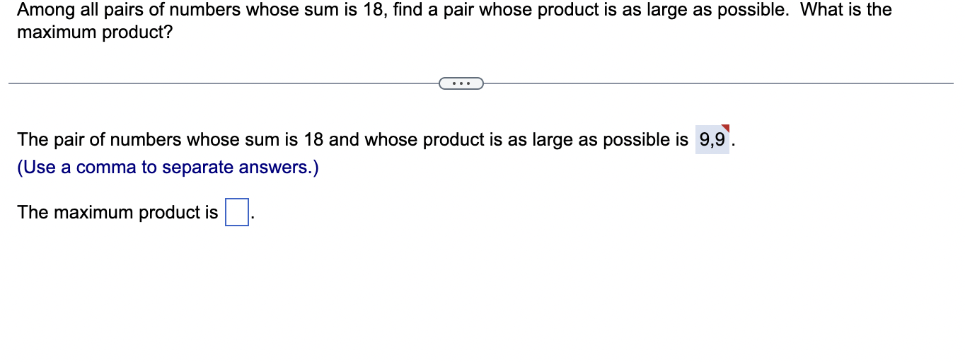 Solved Among all pairs of numbers whose sum is 18 , find a | Chegg.com