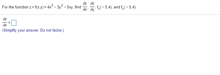 Solved For the function z=f(x,y) = 4x2 – 3y2 - 5xy, find dz | Chegg.com