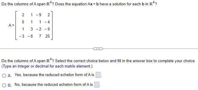 Solved Do the columns of A span R4 ? Does the equation Ax=b | Chegg.com