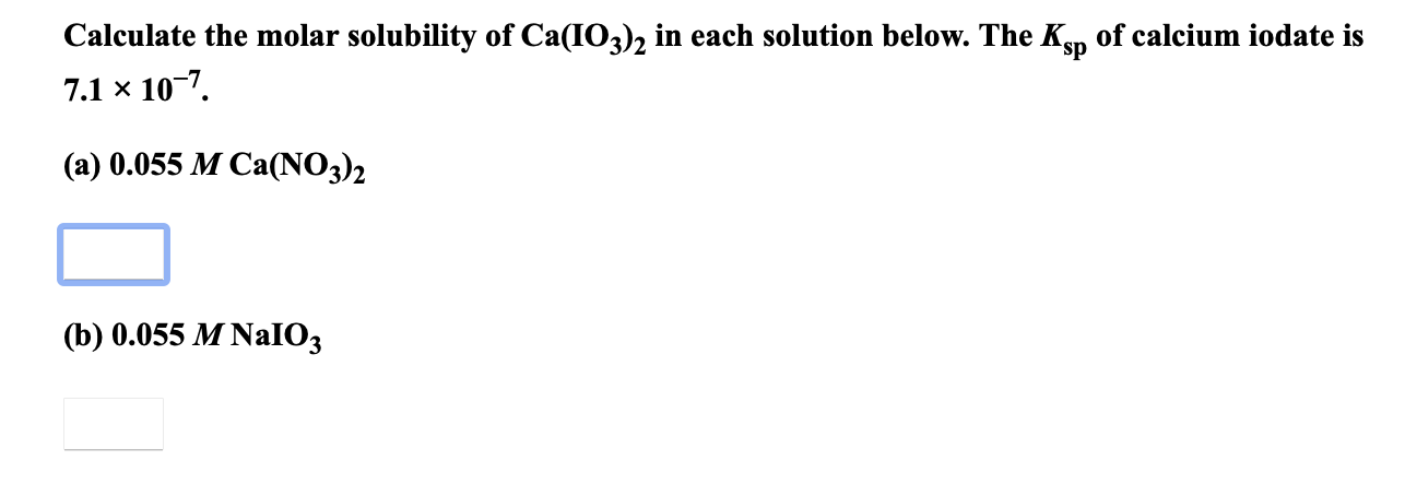 Solved Calculate the molar solubility of Ca(IO3)2 in each | Chegg.com