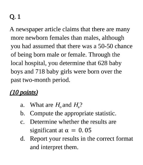 Solved Q. 1 A newspaper article claims that there are many | Chegg.com