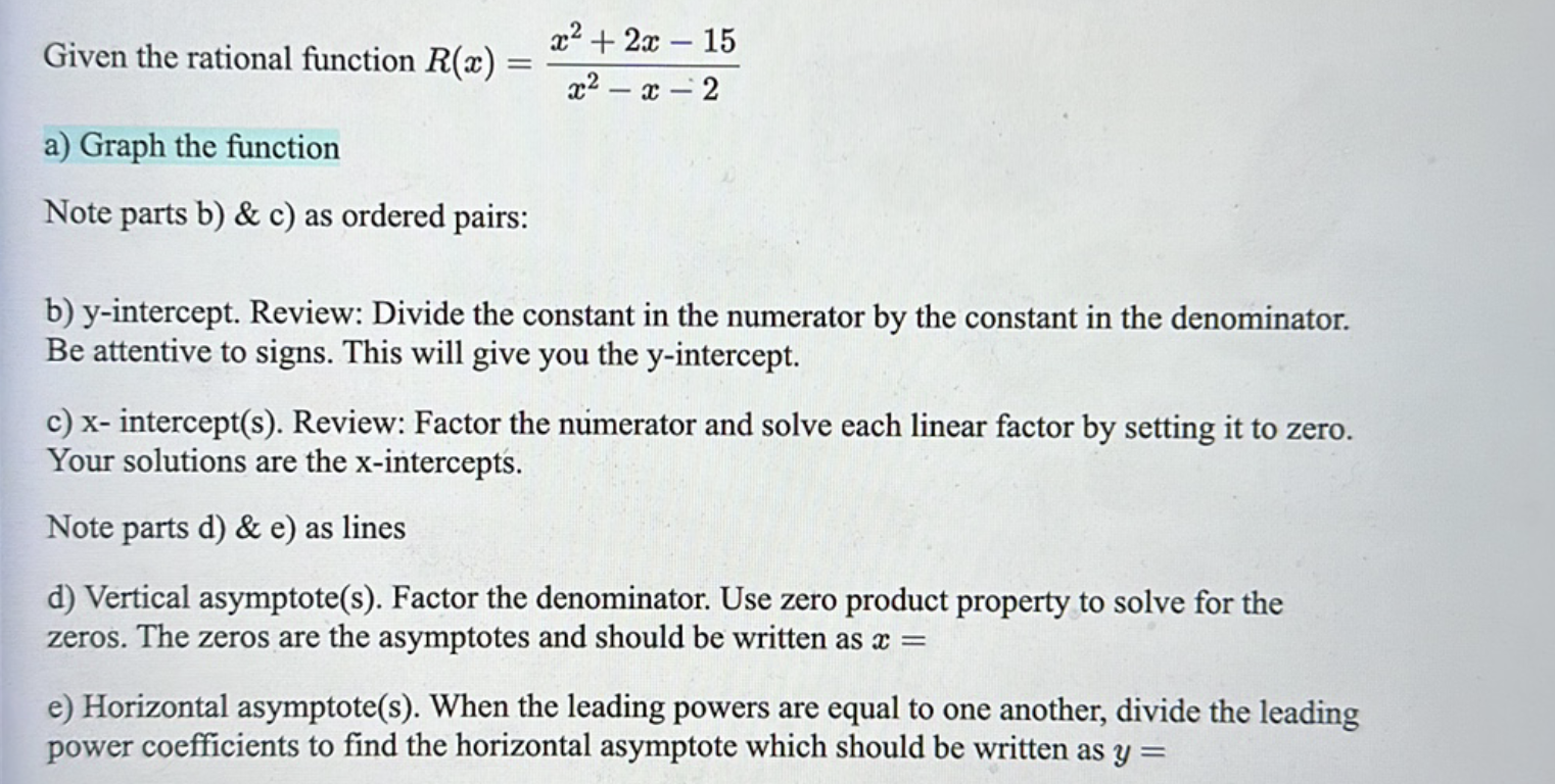 Solved Given the rational function R(x)=x2−x−2x2+2x−15 a) | Chegg.com