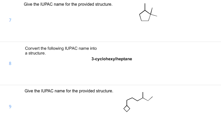 Solved Give the IUPAC name for the provided structure. 1 | Chegg.com