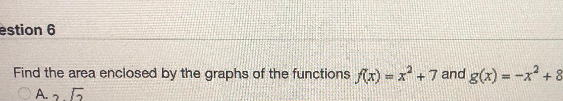 Solved Find the area enclosed by the graphs of the functions | Chegg.com