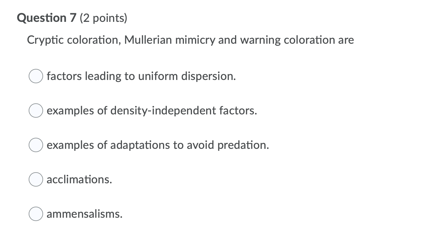 Solved Question 7 (2 points) Cryptic coloration, Mullerian | Chegg.com
