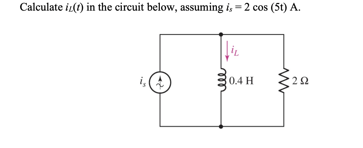 Solved Calculate iL(t) in the circuit below, assuming | Chegg.com