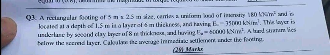 Solved Q3: A rectangular footing of 5 m x 2.5 m size, | Chegg.com