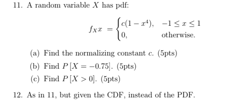 Solved 11. A random variable X has pdf: fx = Sc(1-14) 10, -1 | Chegg.com