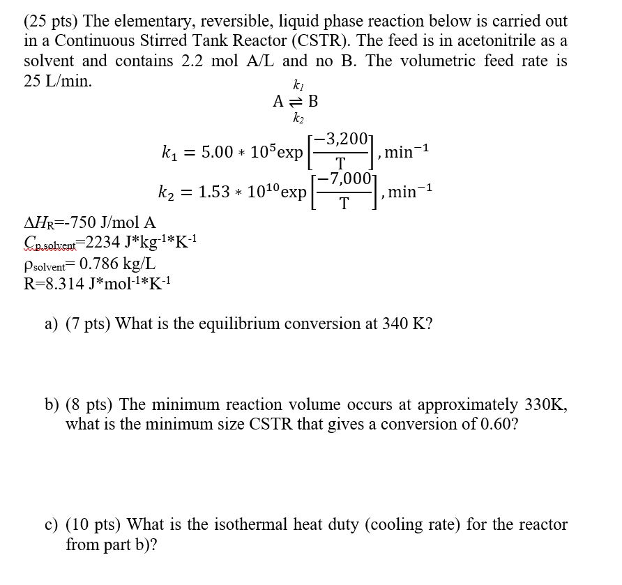 (25 pts) The elementary, reversible, liquid phase | Chegg.com