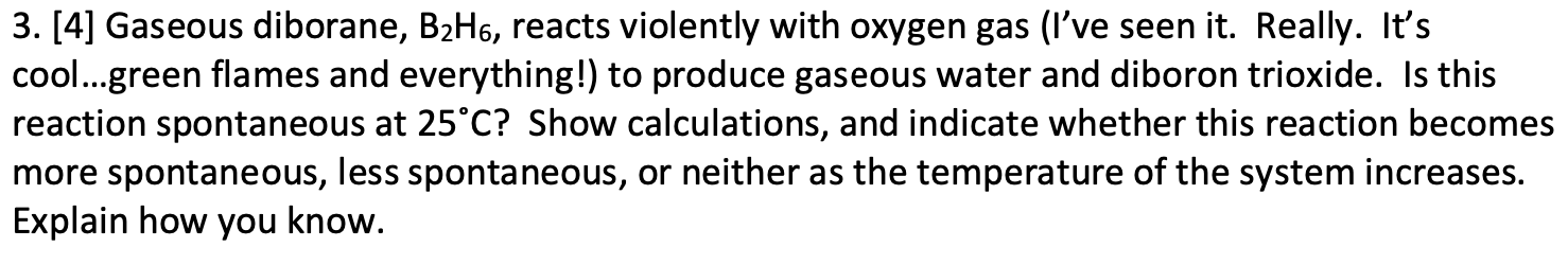 Solved 3. [4] Gaseous diborane, B2H6, reacts violently with | Chegg.com